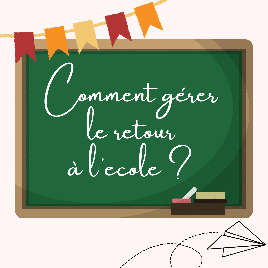 Comment gérer le retour à l'école - Roscetti Rébecca